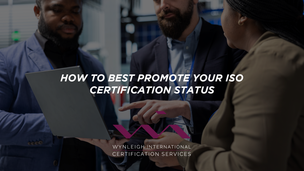 How to Best Promote Your ISO Certification Status